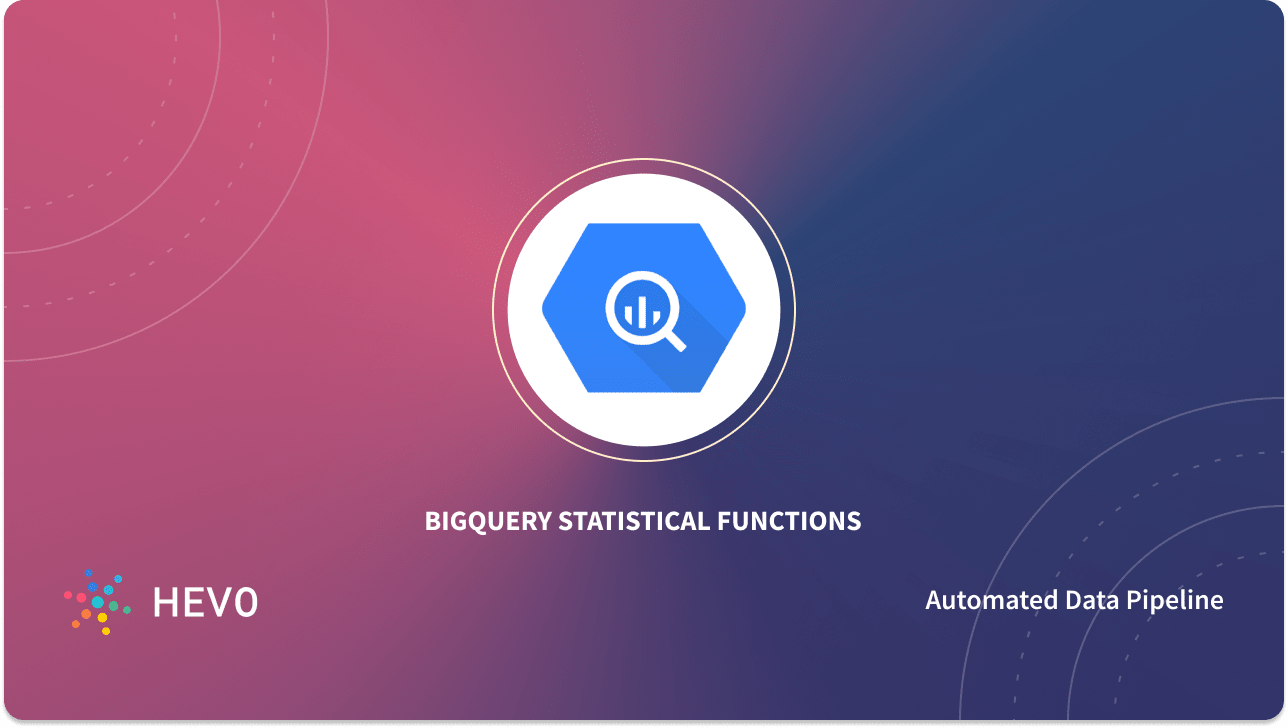 Understanding Bigquery Statistical Functions Made Easy