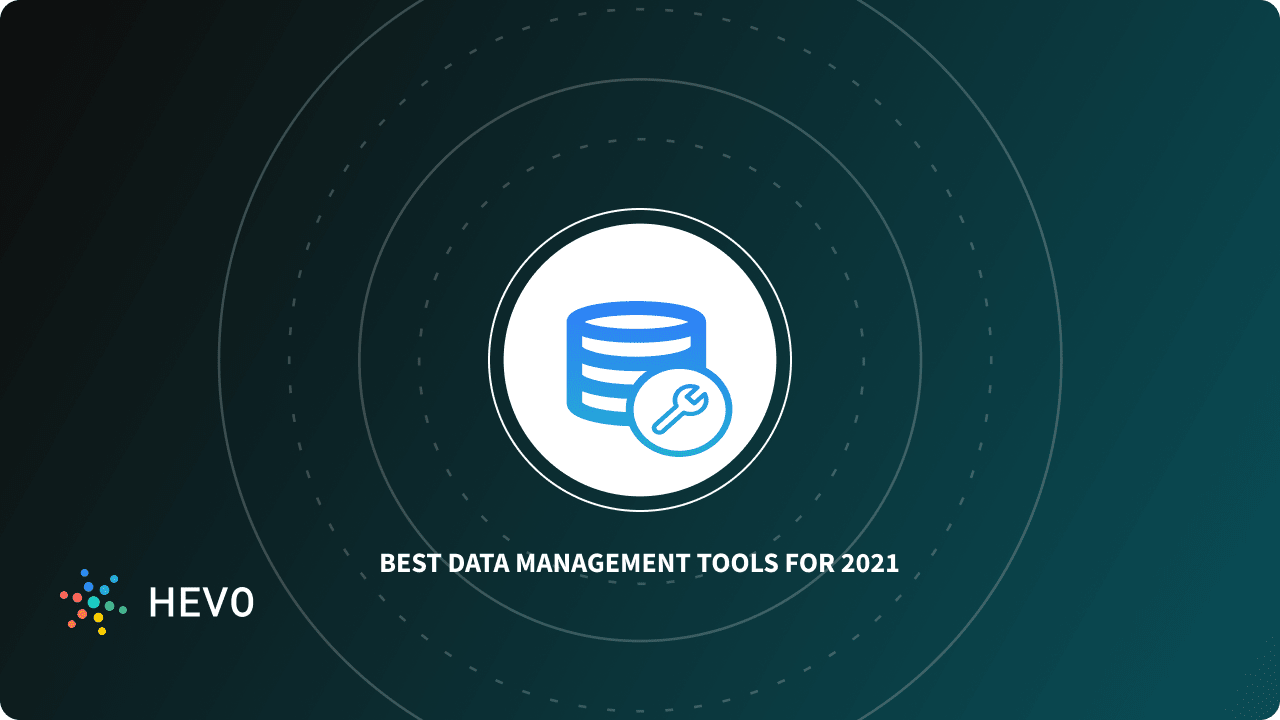 12 Best Data Management Tools in 2022