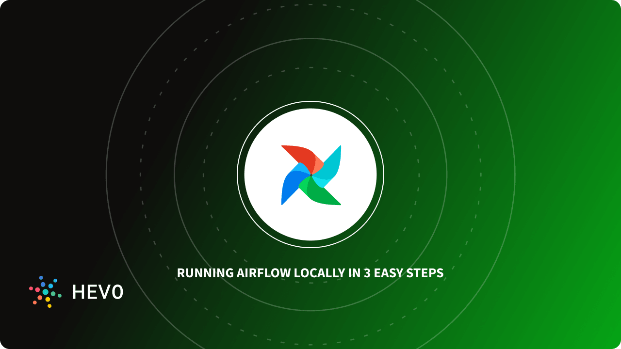 Running Airflow Locally 3 Easy Steps Learn Hevo