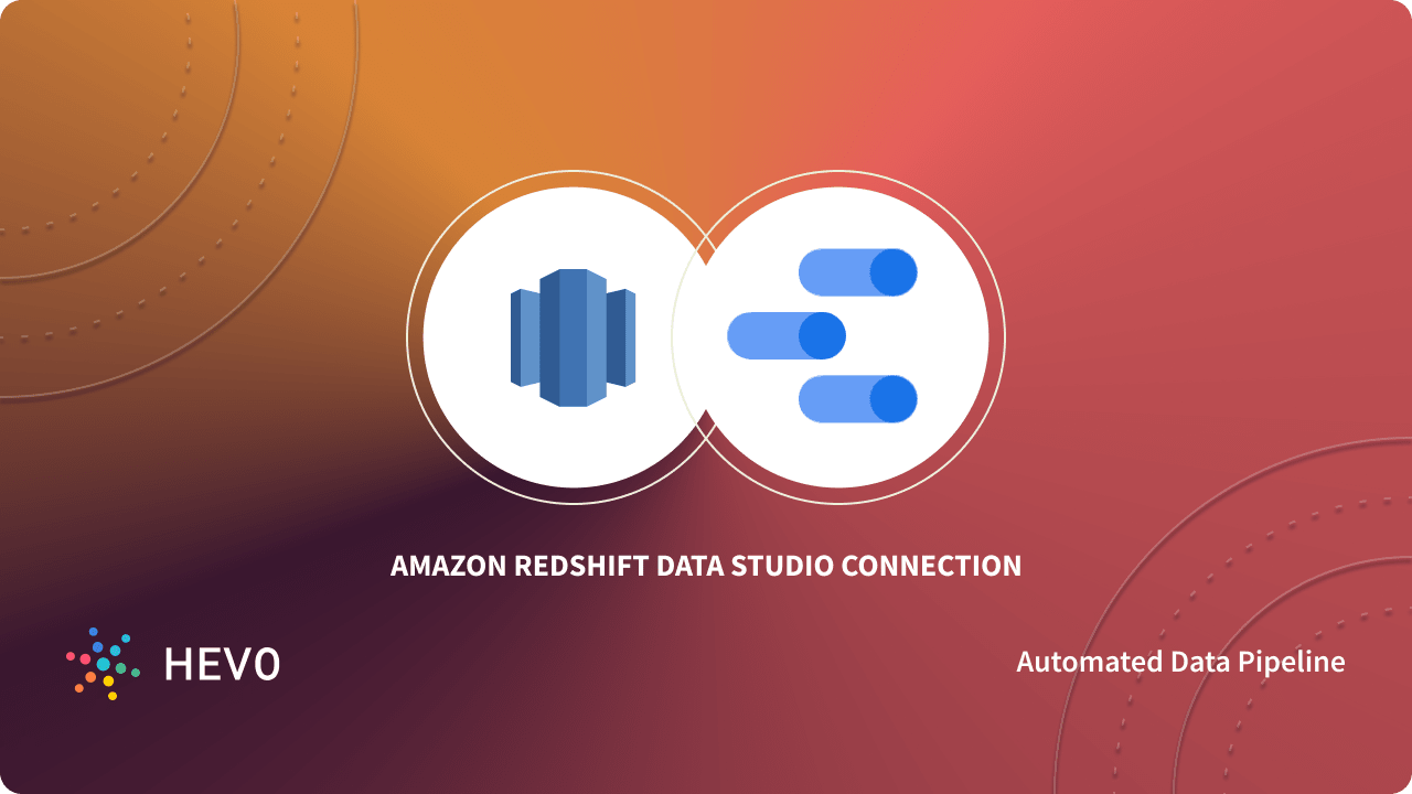 Amazon Redshift Data Studio Deployment: 5 Easy Steps - Learn | Hevo