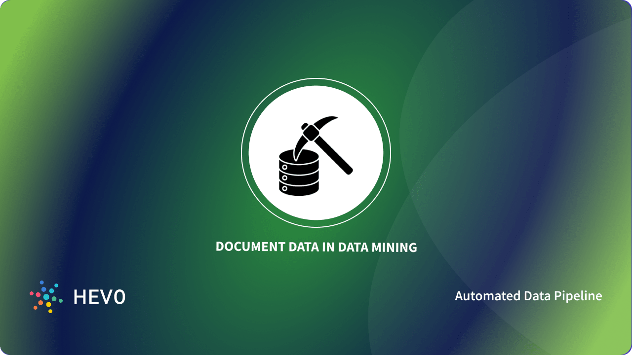 Methods to Document Data in Data Mining Simplified 101 - Learn | Hevo