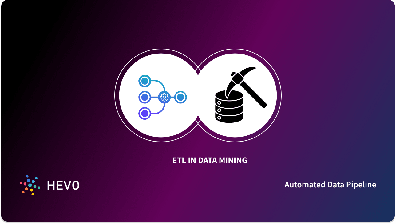 Role of ETL in Data Mining Simplified 101