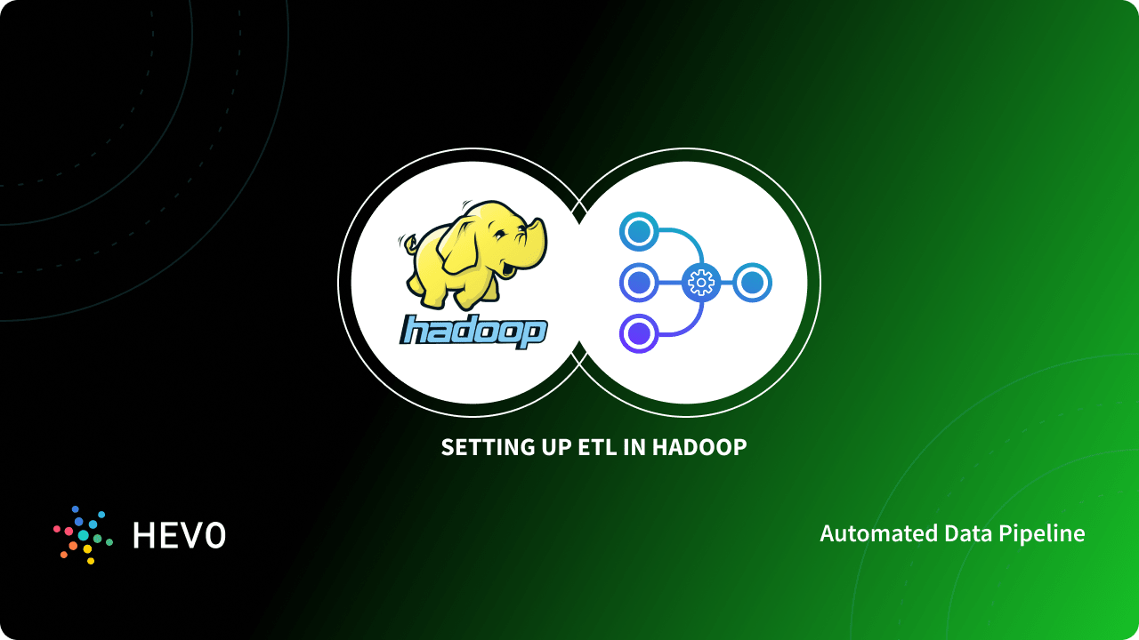Setting up ETL in Hadoop: 5 Easy Steps