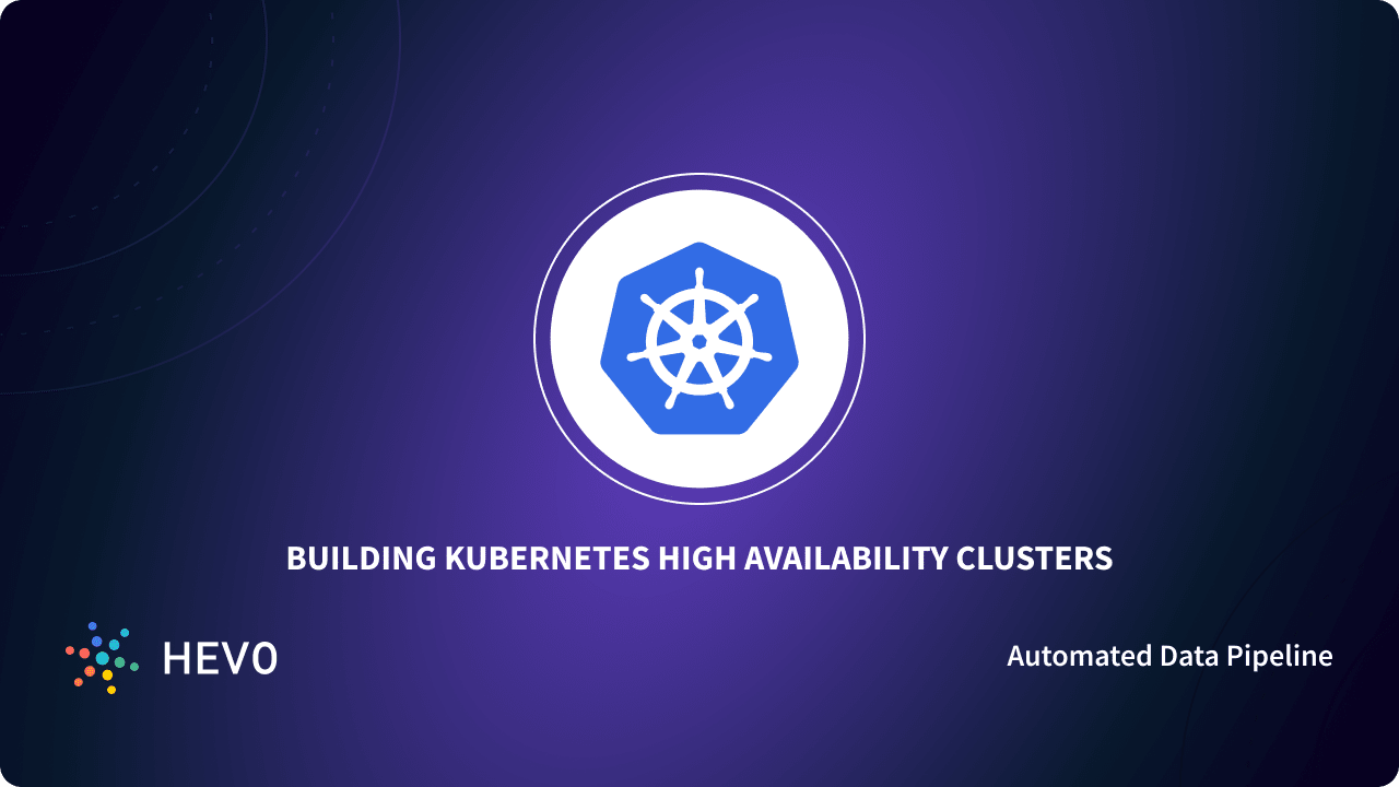 Building Kubernetes High Availability Clusters: Easy Guide 101 - Learn ...