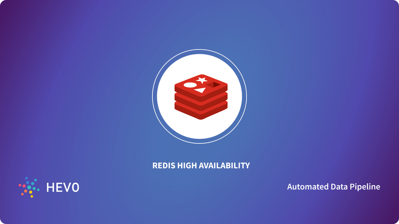 Redis High Availability: Easy Guide to Setup Processes 101