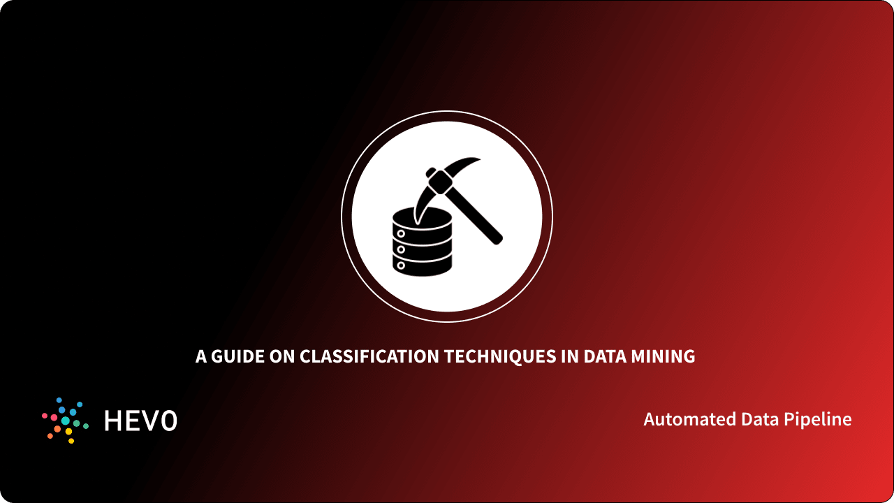 Best Classification Techniques In Data Mining And Strategies In 2023