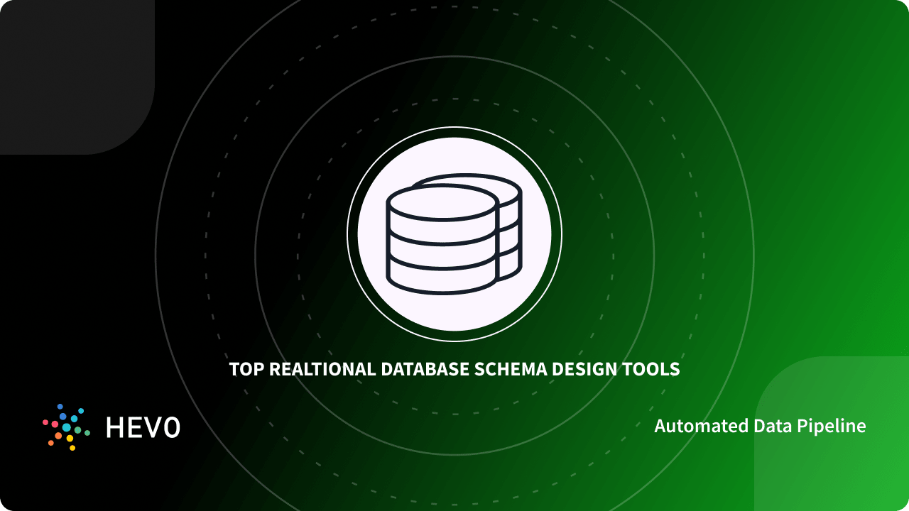 8 Best Relational Database Schema Design Tools in 2022 - Learn | Hevo 8 Best Relational Database Schema Design Tools in 2022 - Learn | Hevo