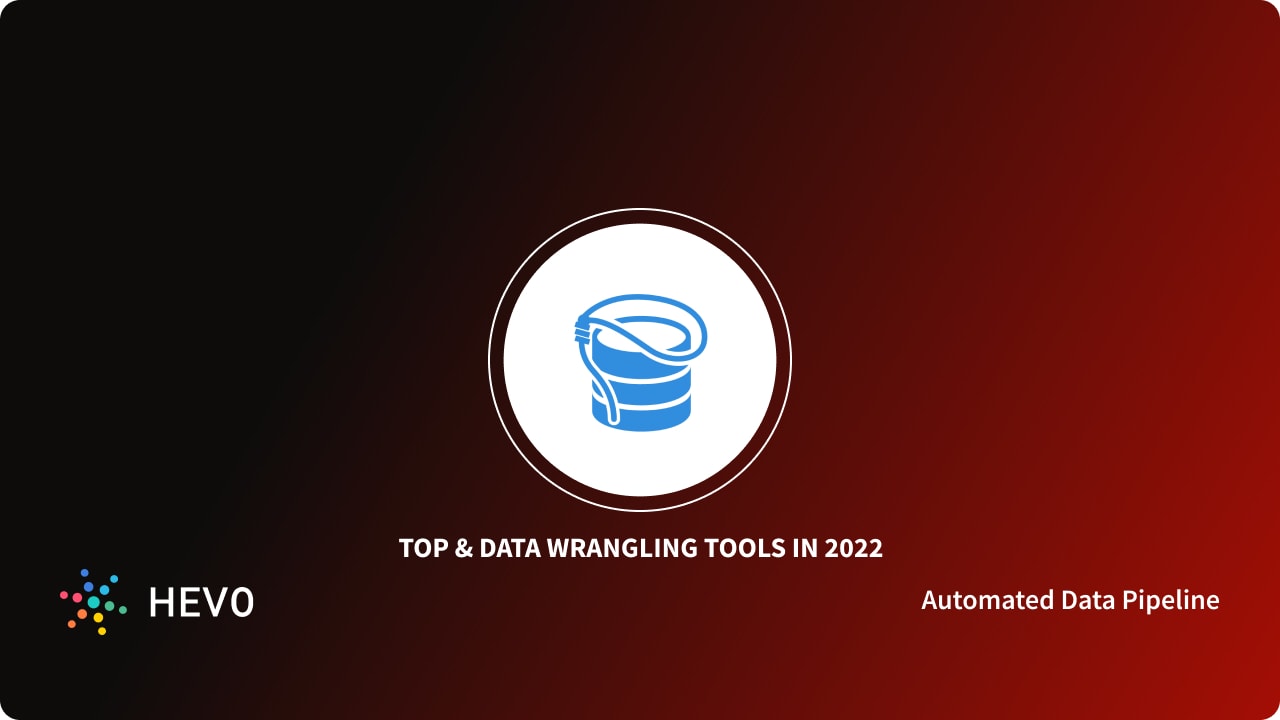 Top 7 Data Wrangling Tools In 2022