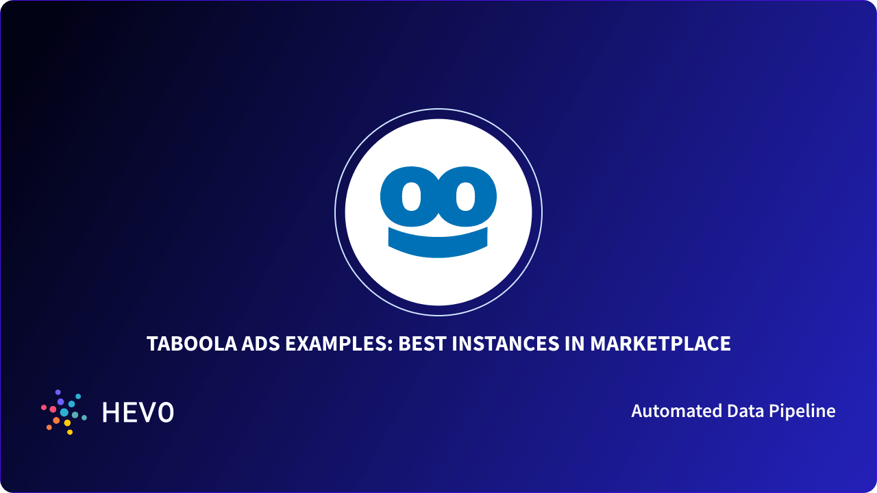 Taboola Ads Examples: Best Instances of 2023 - Learn | Hevo
