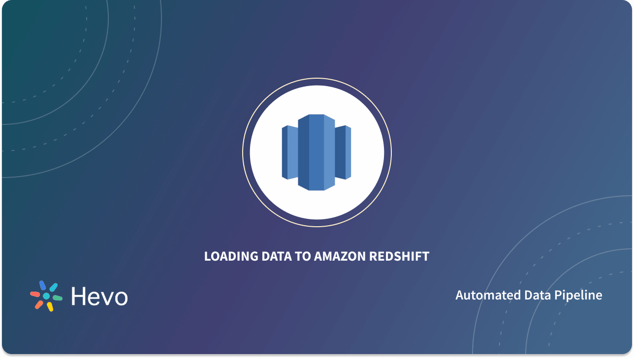 Loading Data to Redshift: 4 Best Methods