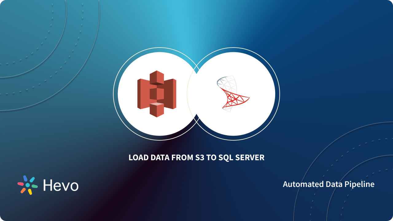 How to Migrate Data from S3 to SQL Server? | 2 Easy Methods