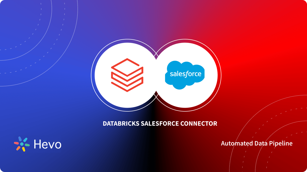 Databricks Salesforce Connection - Hevo Data