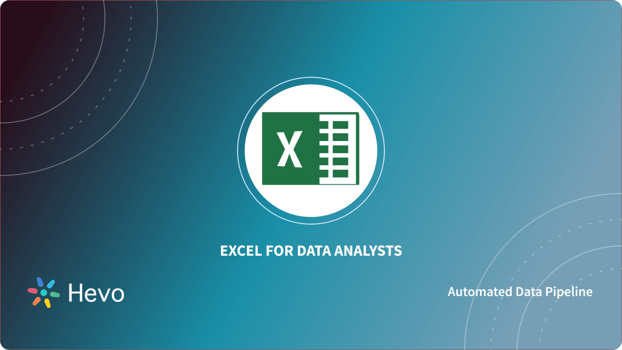 Microsoft Excel For Data Analysts: 7 Unique Features - Learn | Hevo