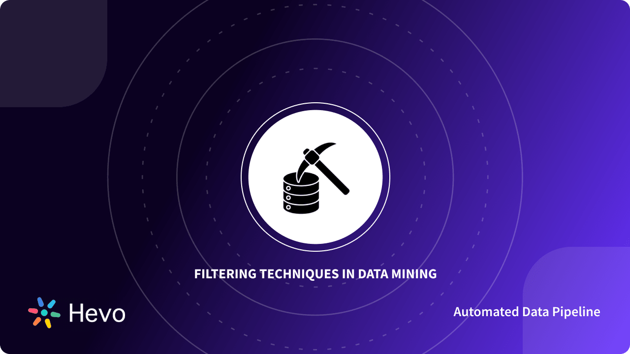 10 Best Filtering Techniques in Data Mining for 2023 | Hevo