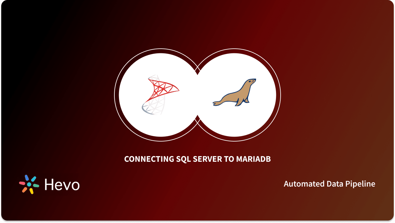 SQL Server to MariaDB: An Easy Guide 101 for Replication