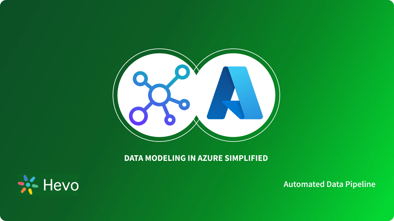 Data Modeling in Azure Simplified 101 - Learn | Hevo