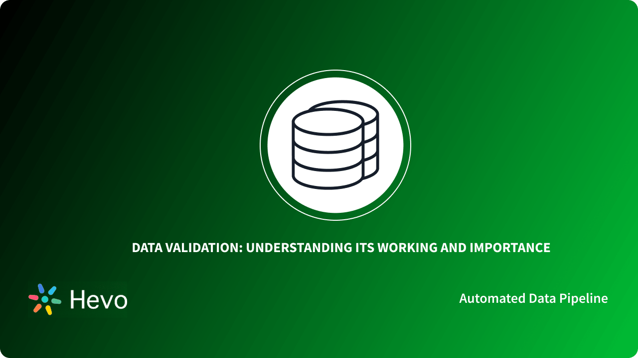 What is Data Validation? Its Working and Importance Simplified 101 ...
