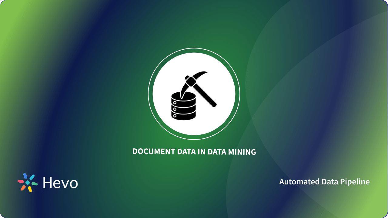 Methods to Document Data in Data Mining Simplified 101 - Learn | Hevo