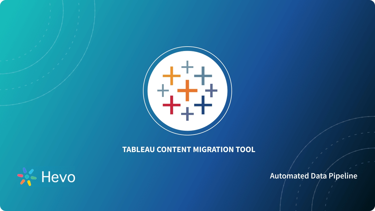 Tableau Content Migration Tool: How to Use & Best Use Cases