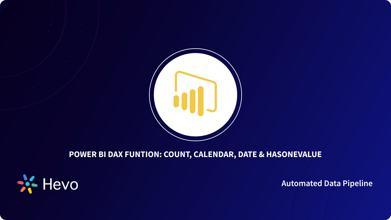 Power BI DAX Count Function An Ultimate Guide 101 Hevo power-bi-dax-count-function-an-ultimate-guide-101-hevo