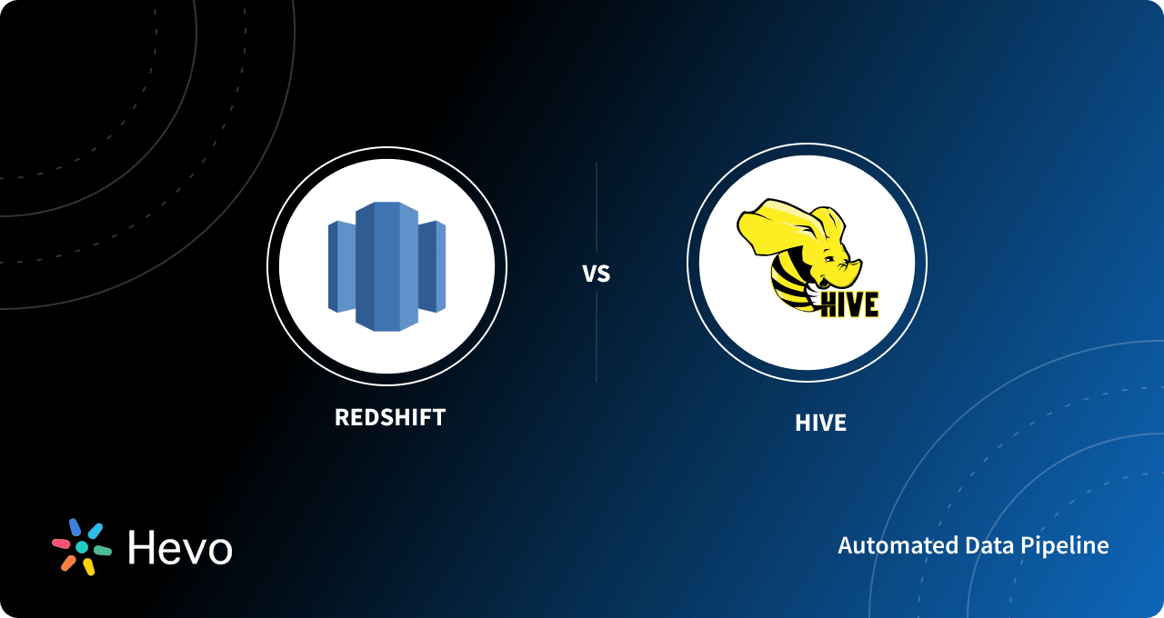 Hive vs Redshift: 10 Key Differences