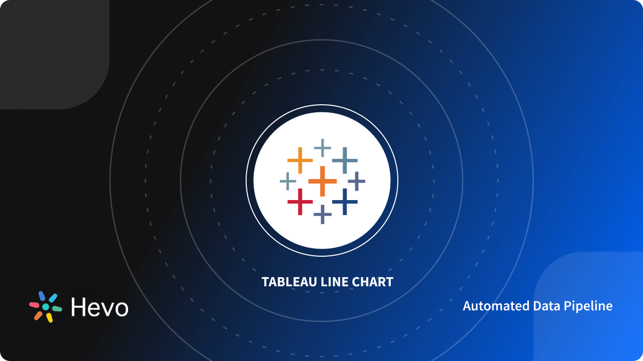 How to Build Tableau Line Charts: 5 Easy Steps | Hevo