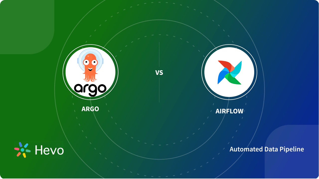Argo vs Airflow: Which is Better for Your business | Hevo