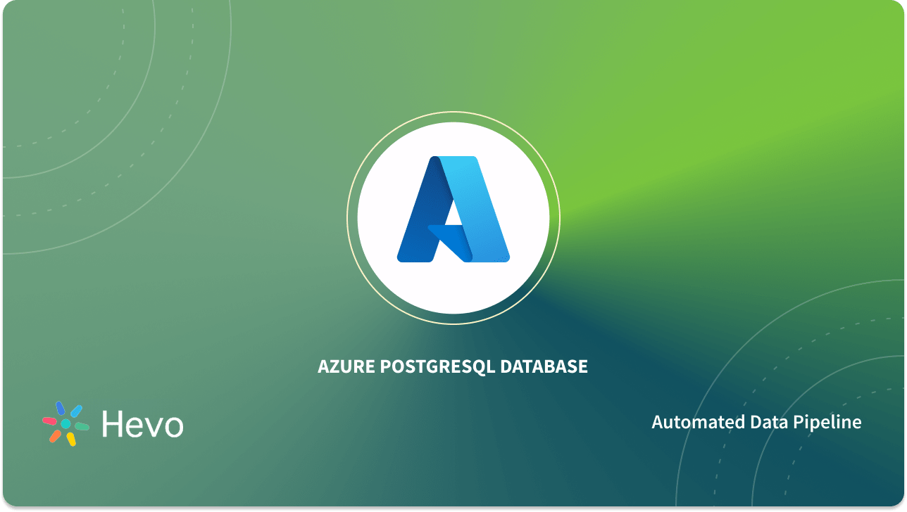 How To Deploy Azure Postgresql Database 9 Easy Steps Learn Hevo