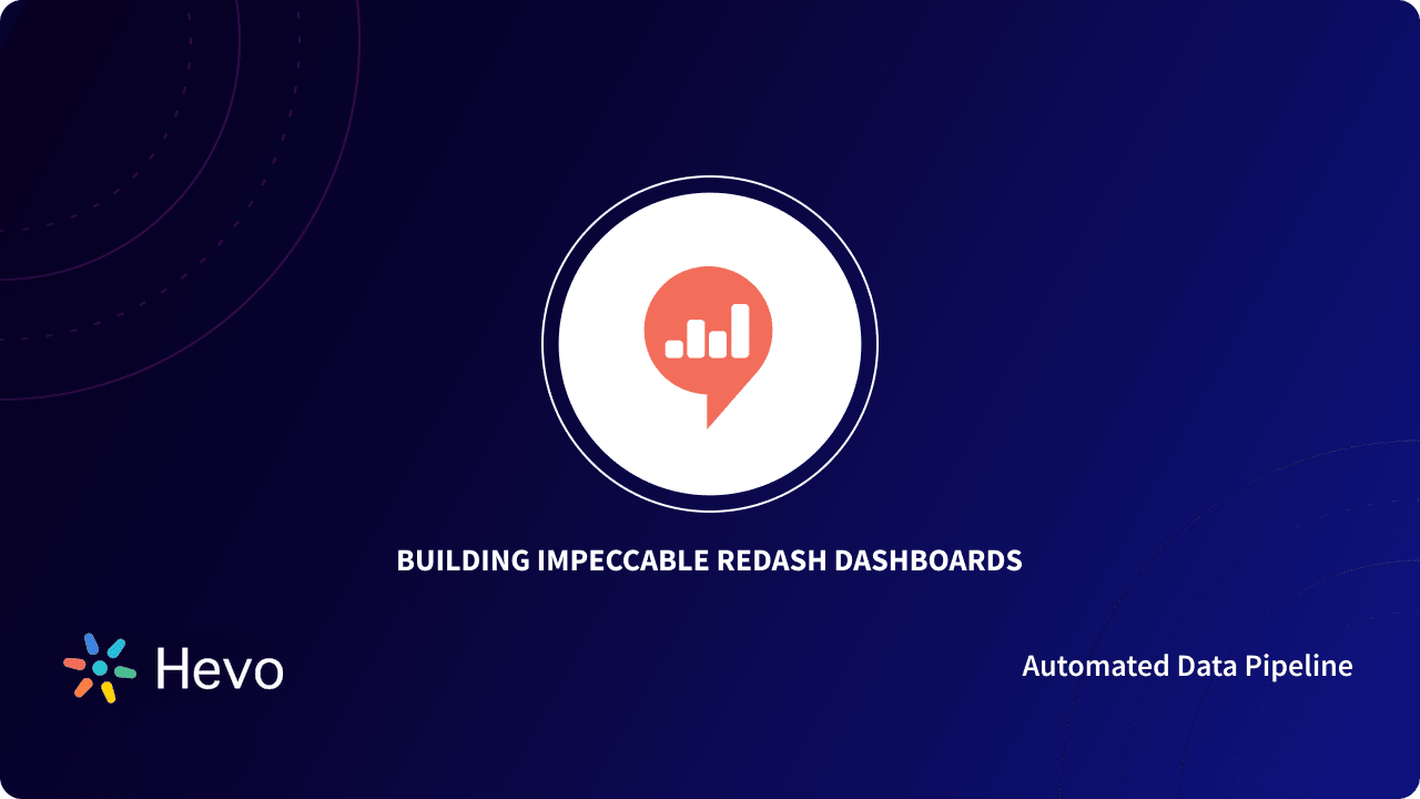 Building Impeccable Redash Dashboards: 4 Easy Steps