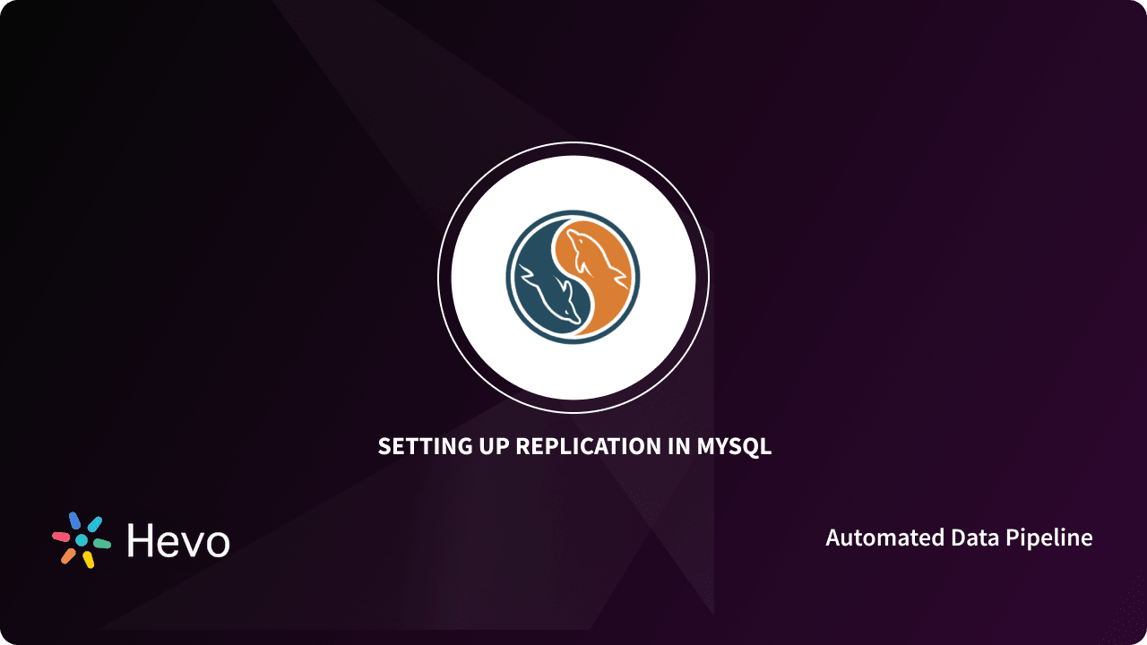 Replicate MySQL Database: 2 Easy Methods | Hevo
