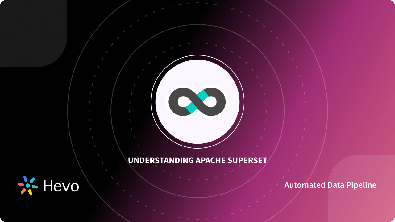 What is Apache Superset?: 3 Important Factors - Learn | Hevo