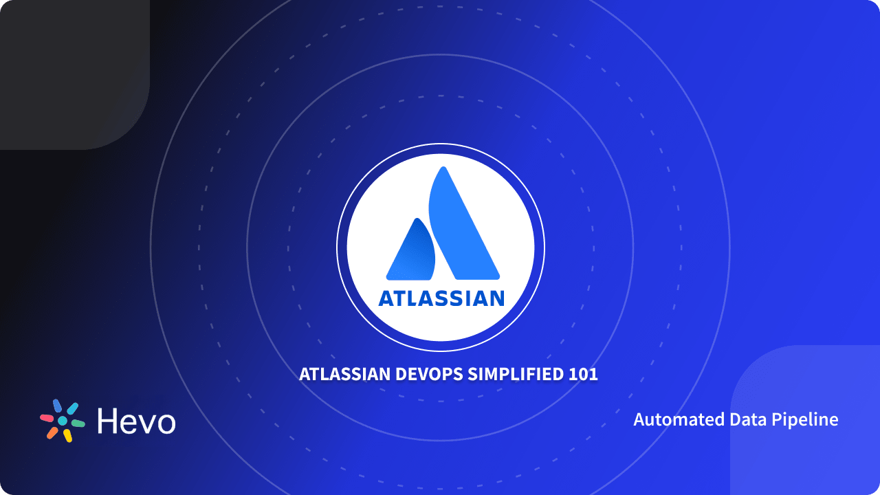 Atlassian DevOps Simplified: The Complete Guide 101