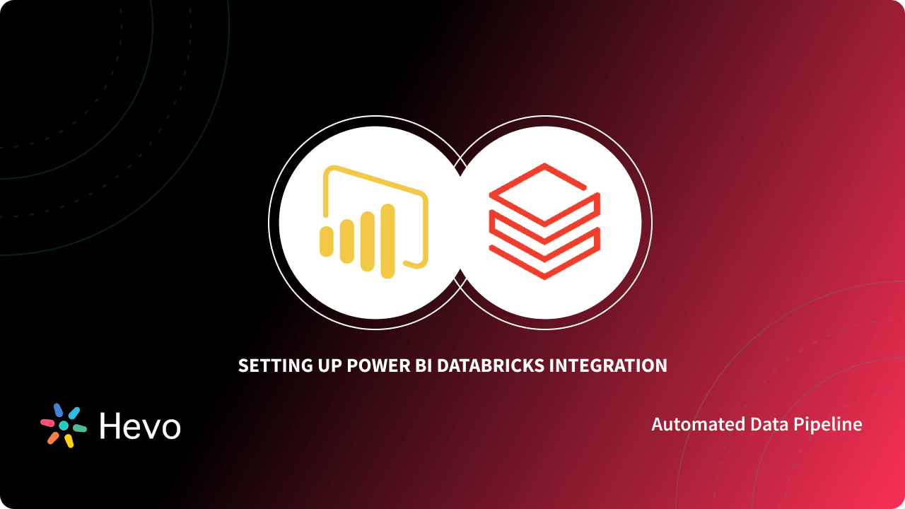 Setting up Power BI Databricks Integration Simplified: 2 Easy Steps