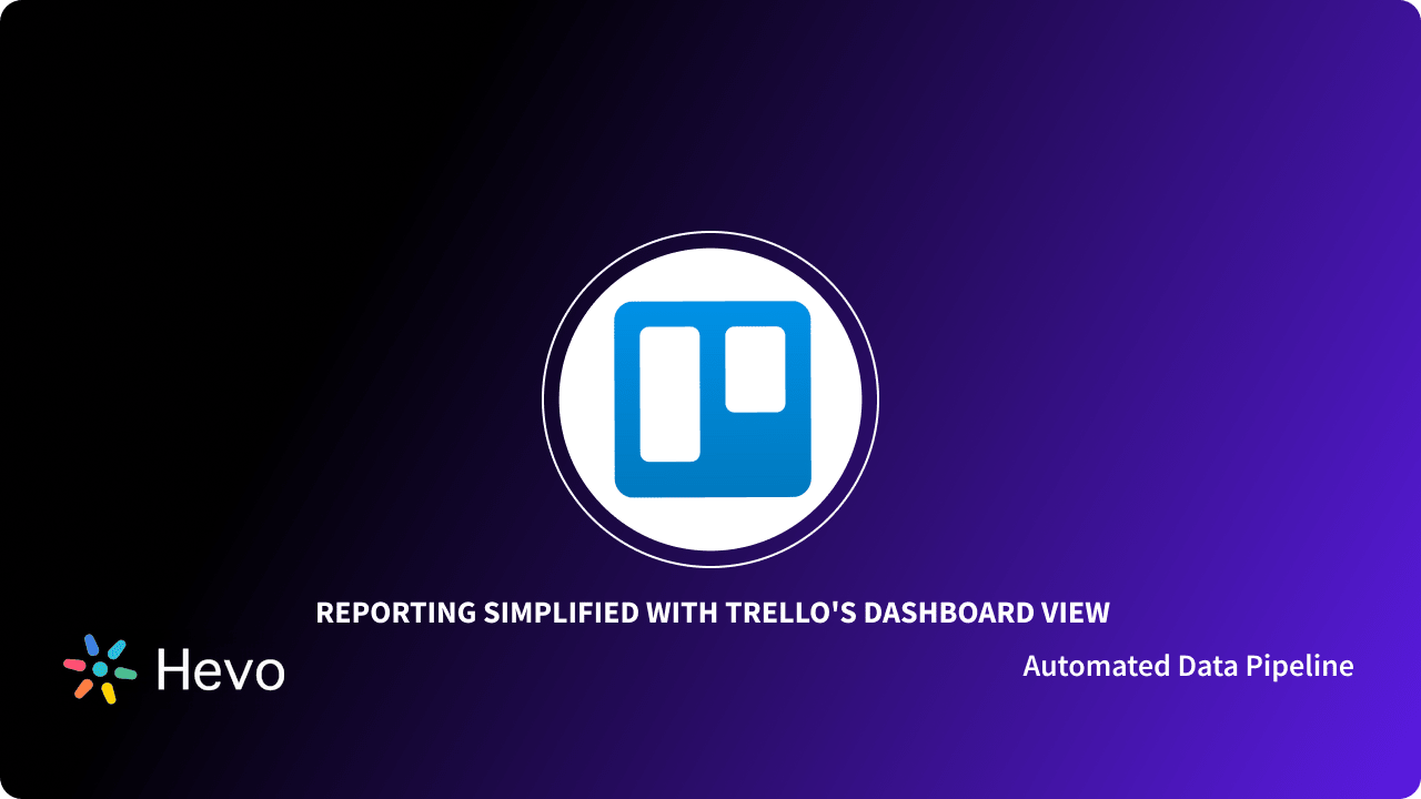 Trello Reporting with Dashboard View: Simplified