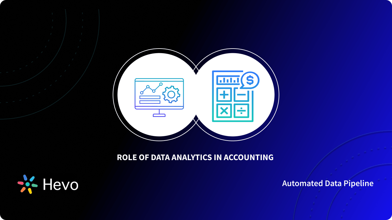 Data Analytics in Accounting: 5 Comprehensive Aspects | Hevo