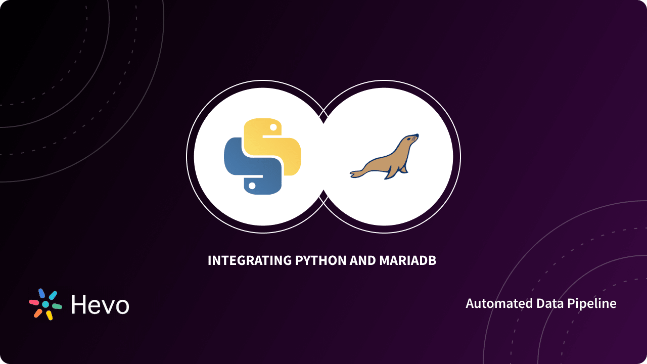Setting up Python MariaDB Integration | Hevo