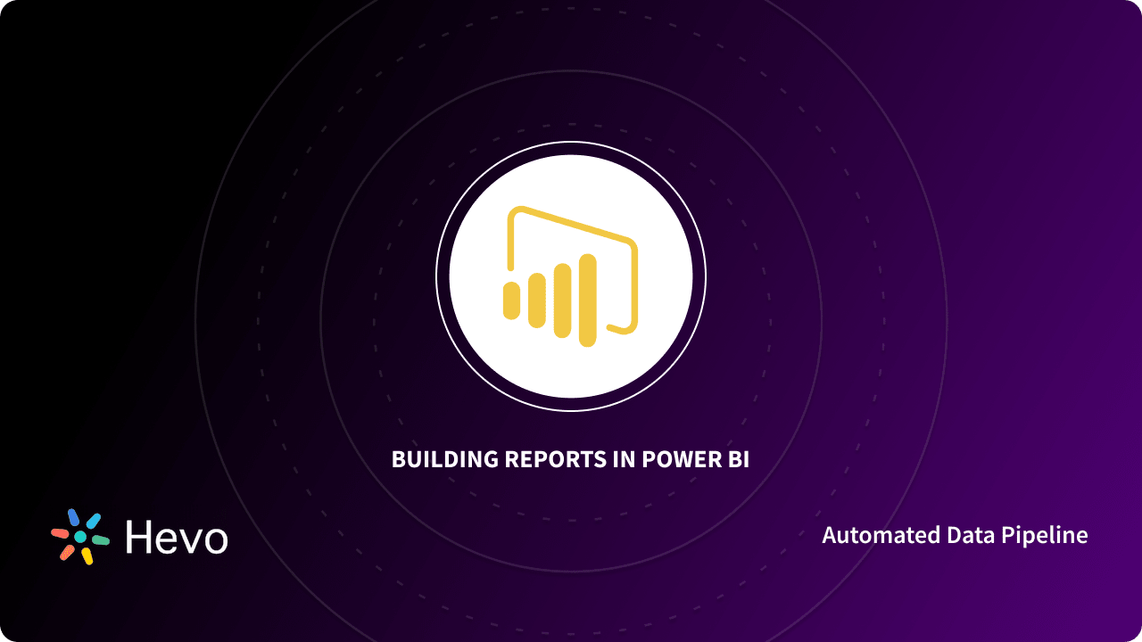 Power BI Report Design: 2 Easy Methods - Learn | Hevo
