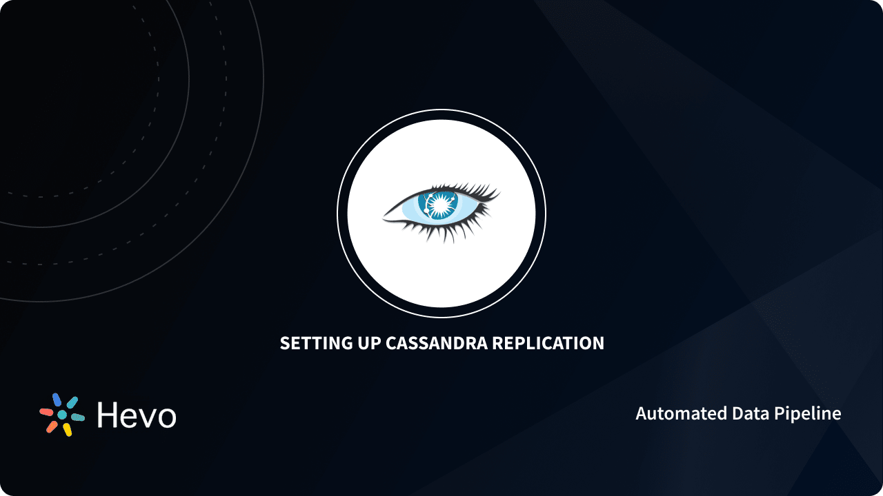 How to Set Up Cassandra Replication?: 4 Easy Steps