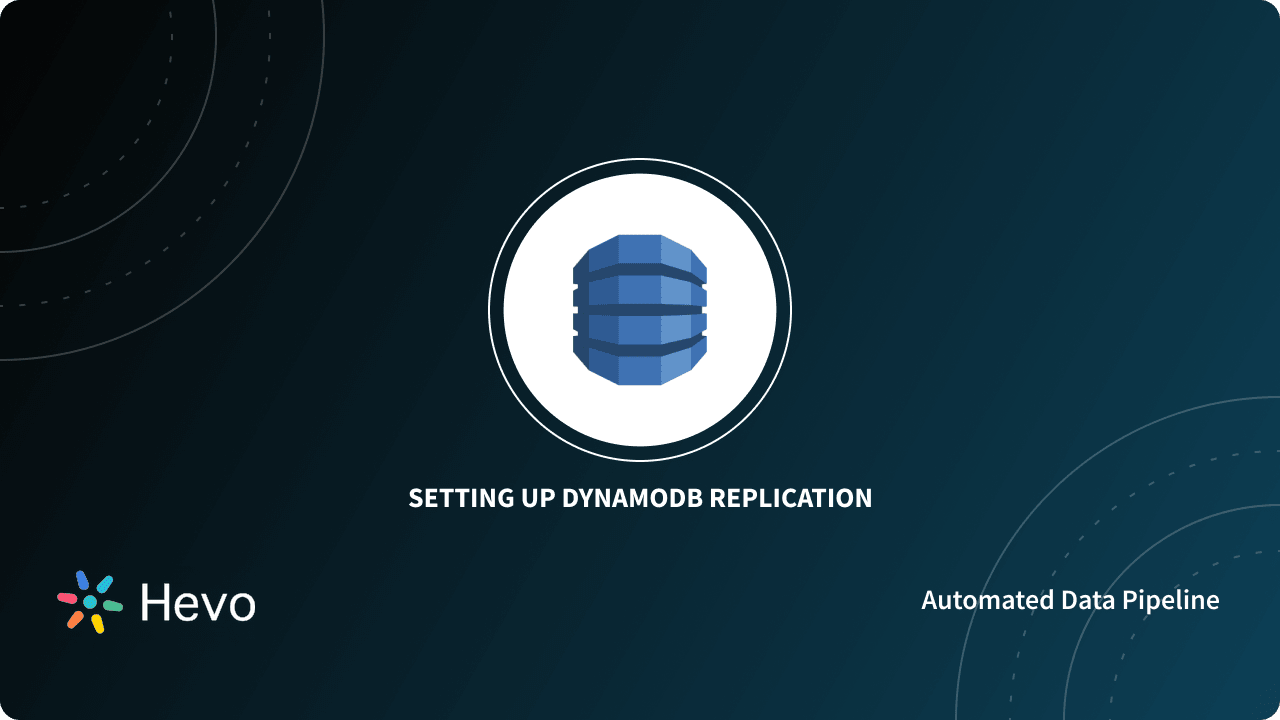 DynamoDB Replication: Easy Step-by-Step Guide | Hevo