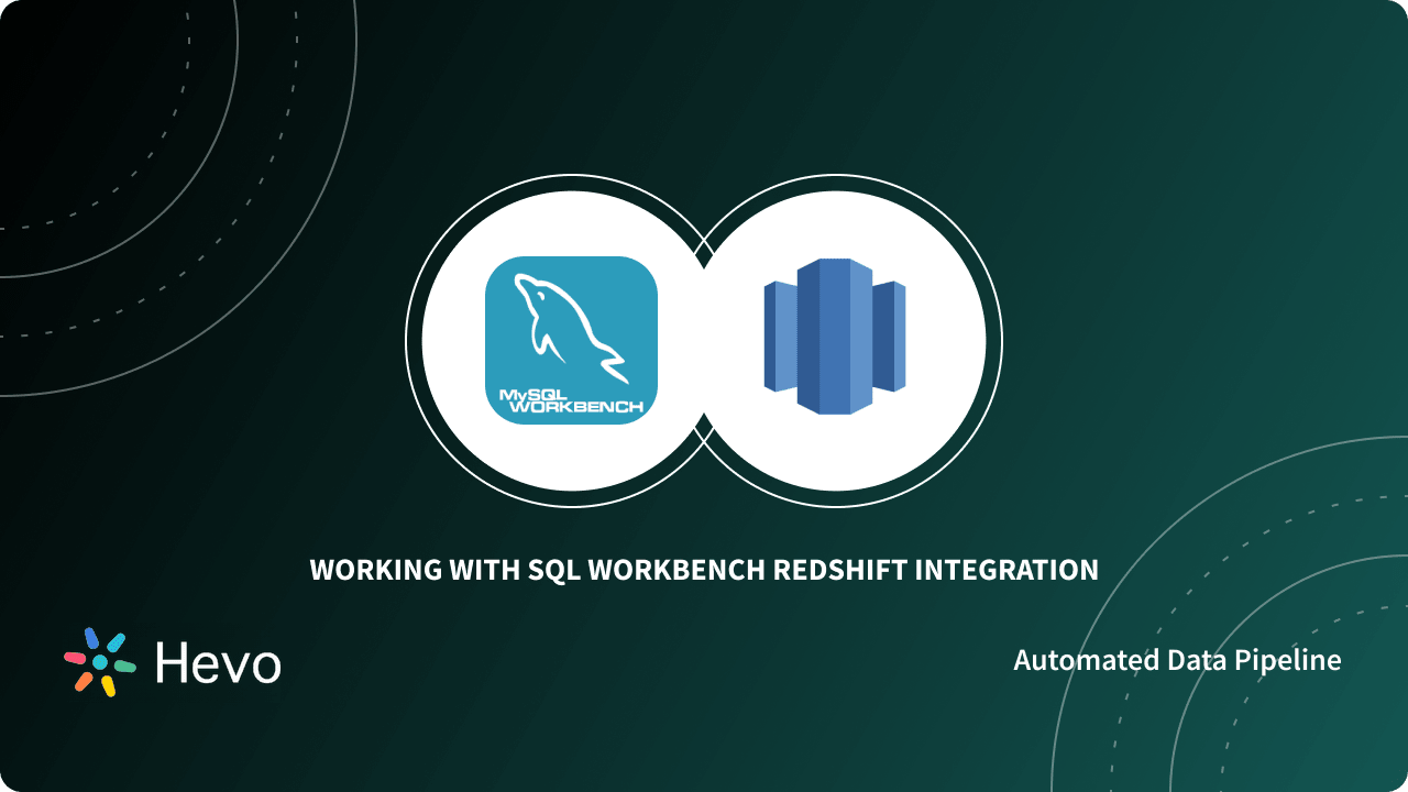 SQL Workbench Redshift Integration: Made Easy - Learn | Hevo