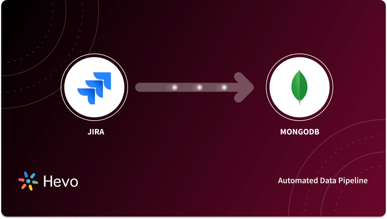 Connect JIRA to MongoDB: 2 Easy Steps