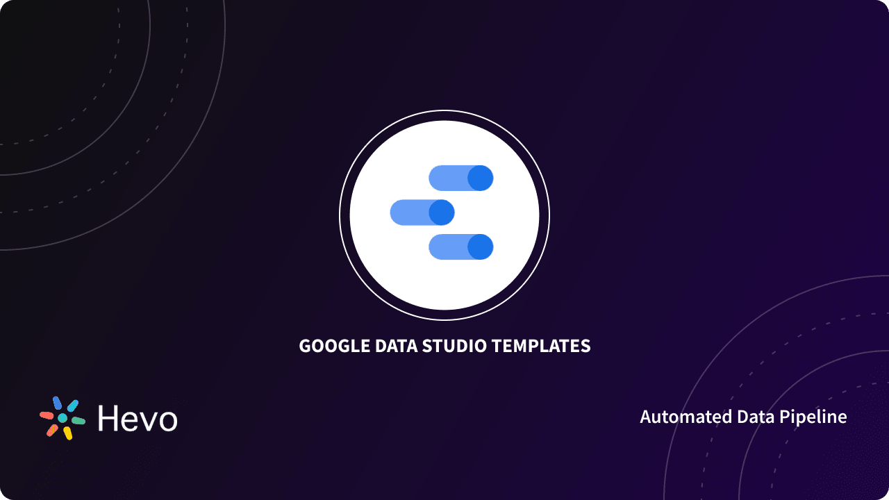 Working with Google Data Studio Templates Made Easy in 2022