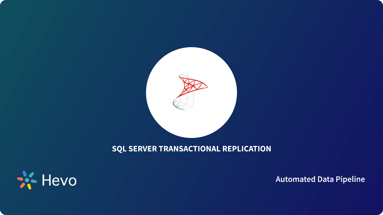 SQL Server Transactional Replication: 3 Easy Steps