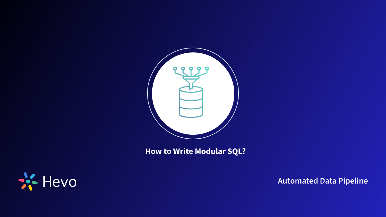 How to Write Modular SQL with Examples How to Write Modular SQL with Examples