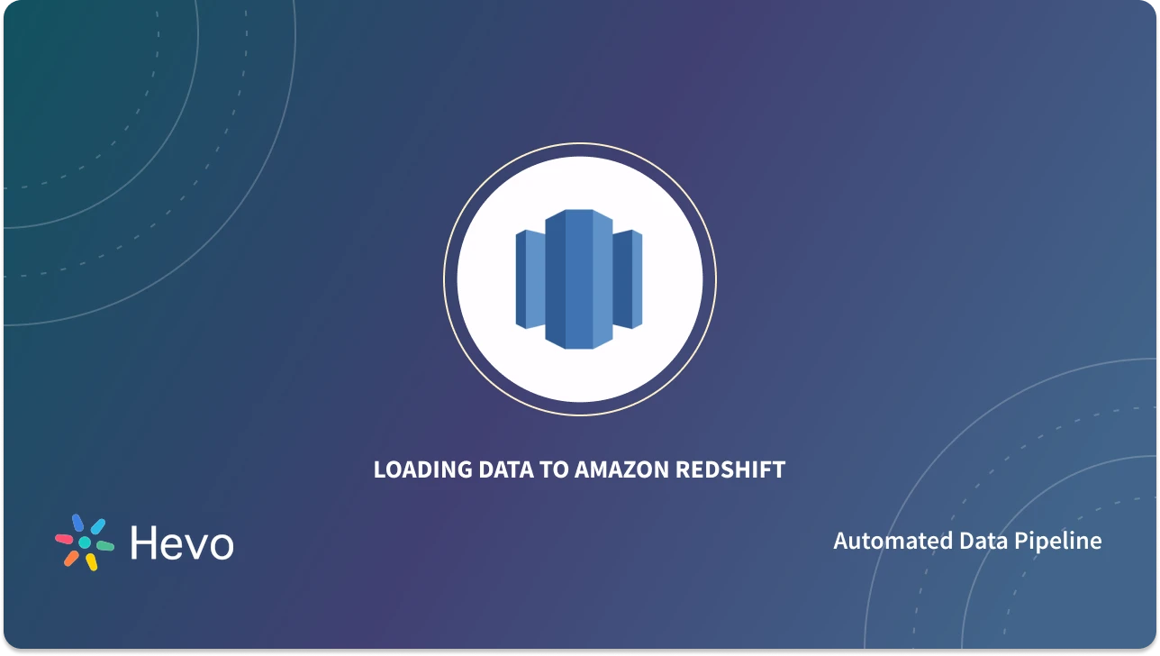 Loading Data to Redshift: 4 Best Methods