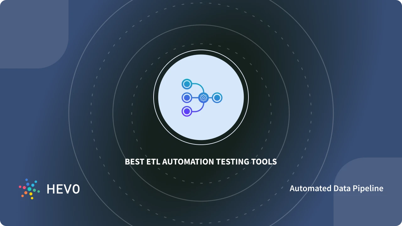 5 Best ETL Automation Testing Tools for 2024 - Learn | Hevo