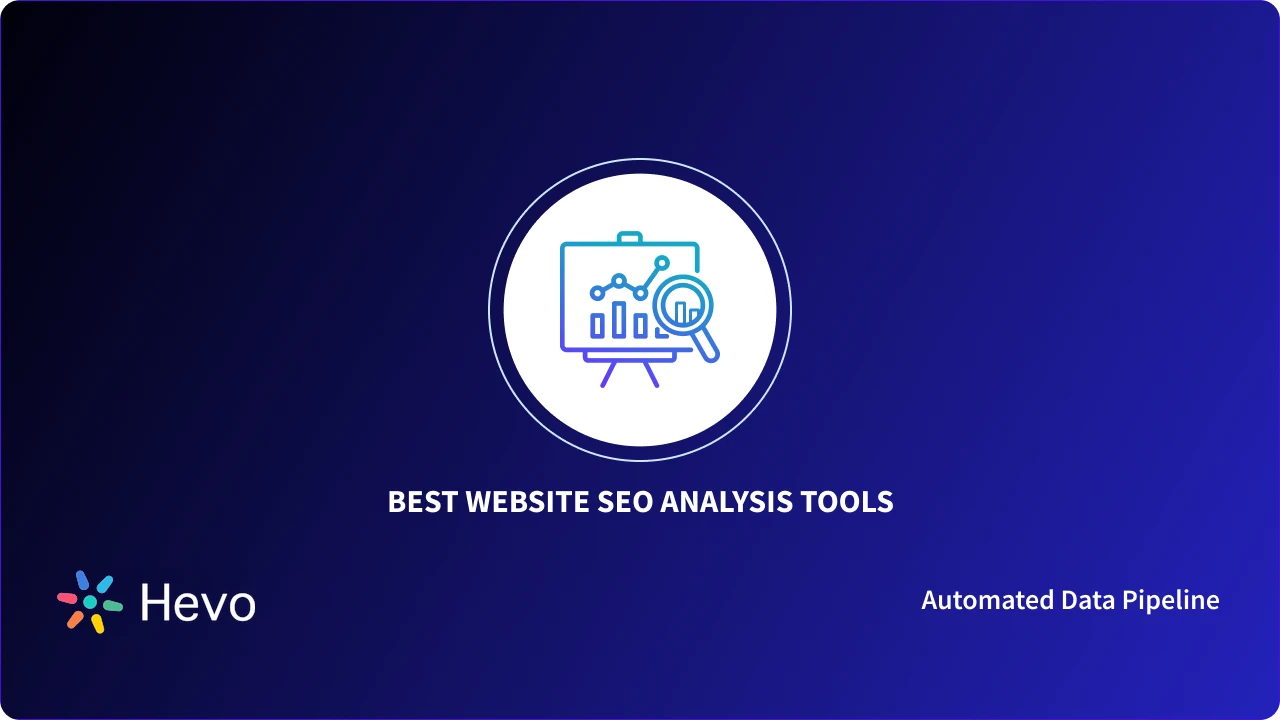 20 Best Website SEO Analysis Tools for 2024 - Learn | Hevo