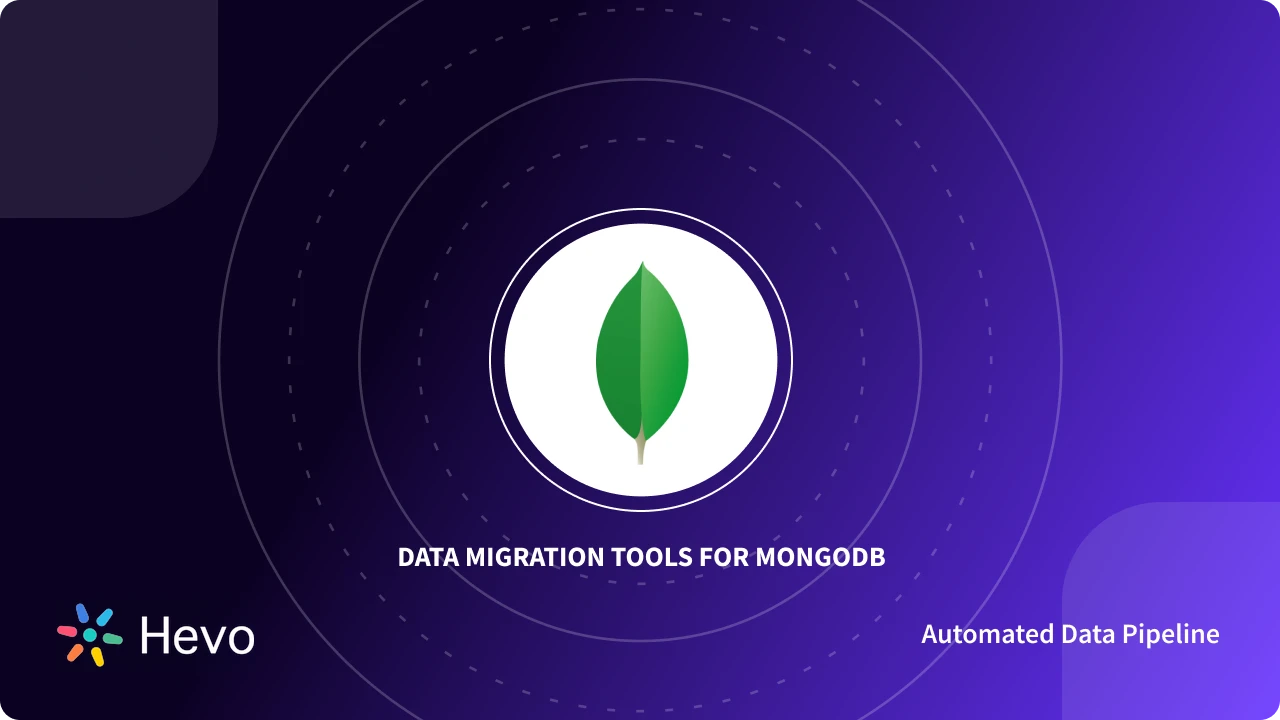 Mongodb Migration Tools 7 Ways To Migrate Your Data Hevo