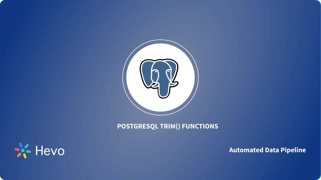 Postgresql Trim Functions Syntax And Examples Hevo