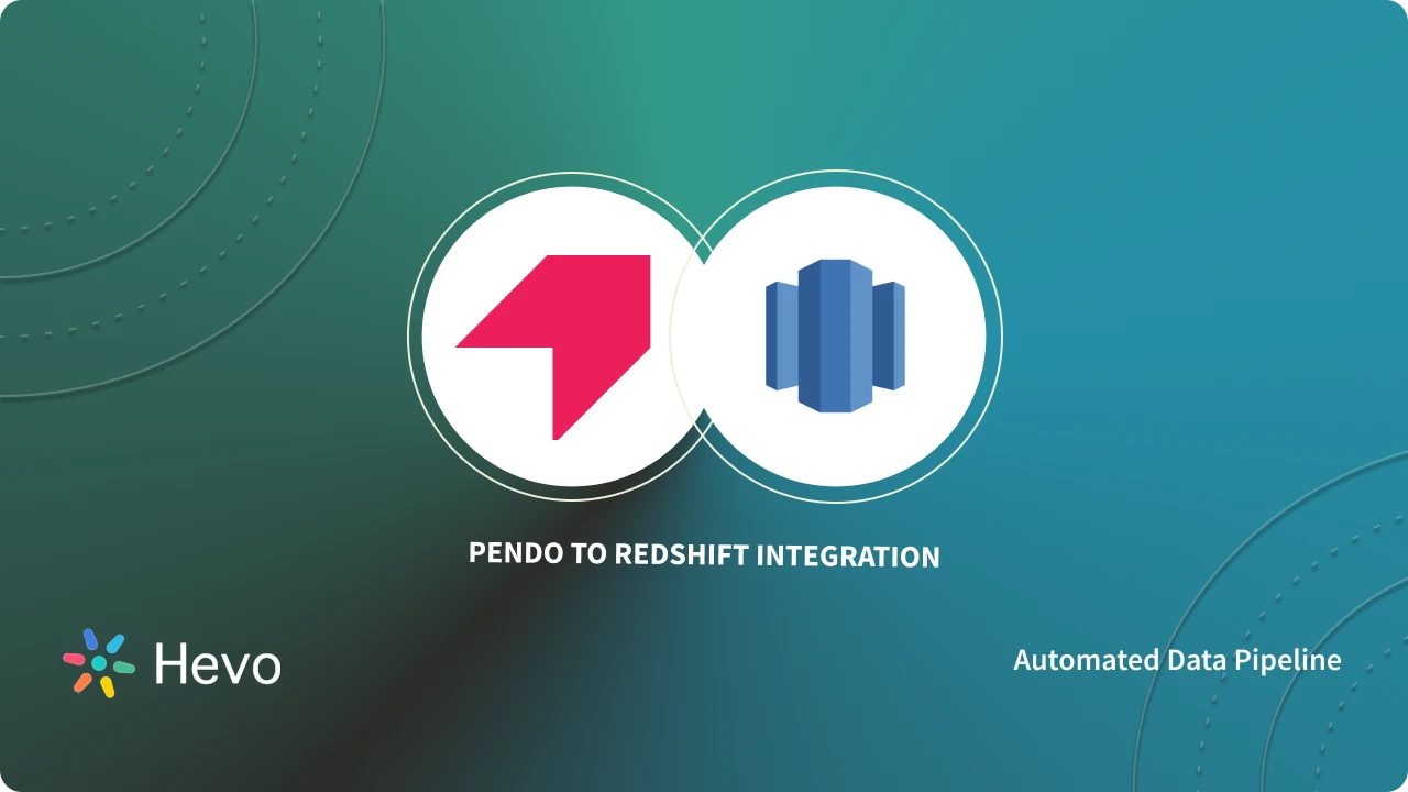 How to Connect Pendo to Redshift? | 2 Methods Simplified - Learn | Hevo